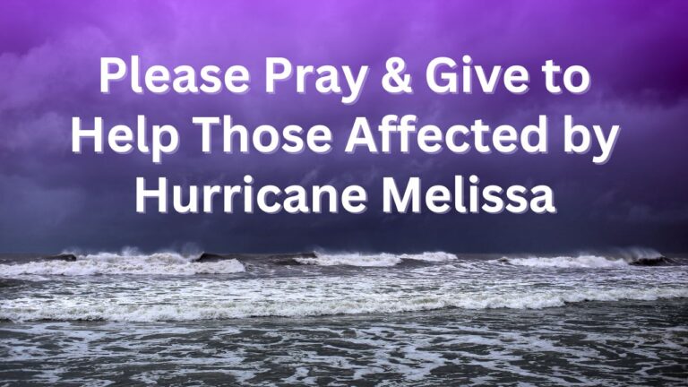 Please Pray & Give to Help Those Affected by Hurricane Melissa ...